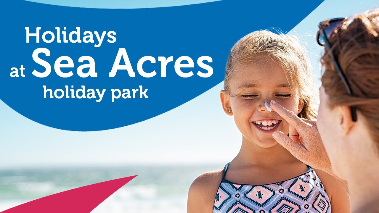 Sea Acres Holiday Park | Parkdean Resorts